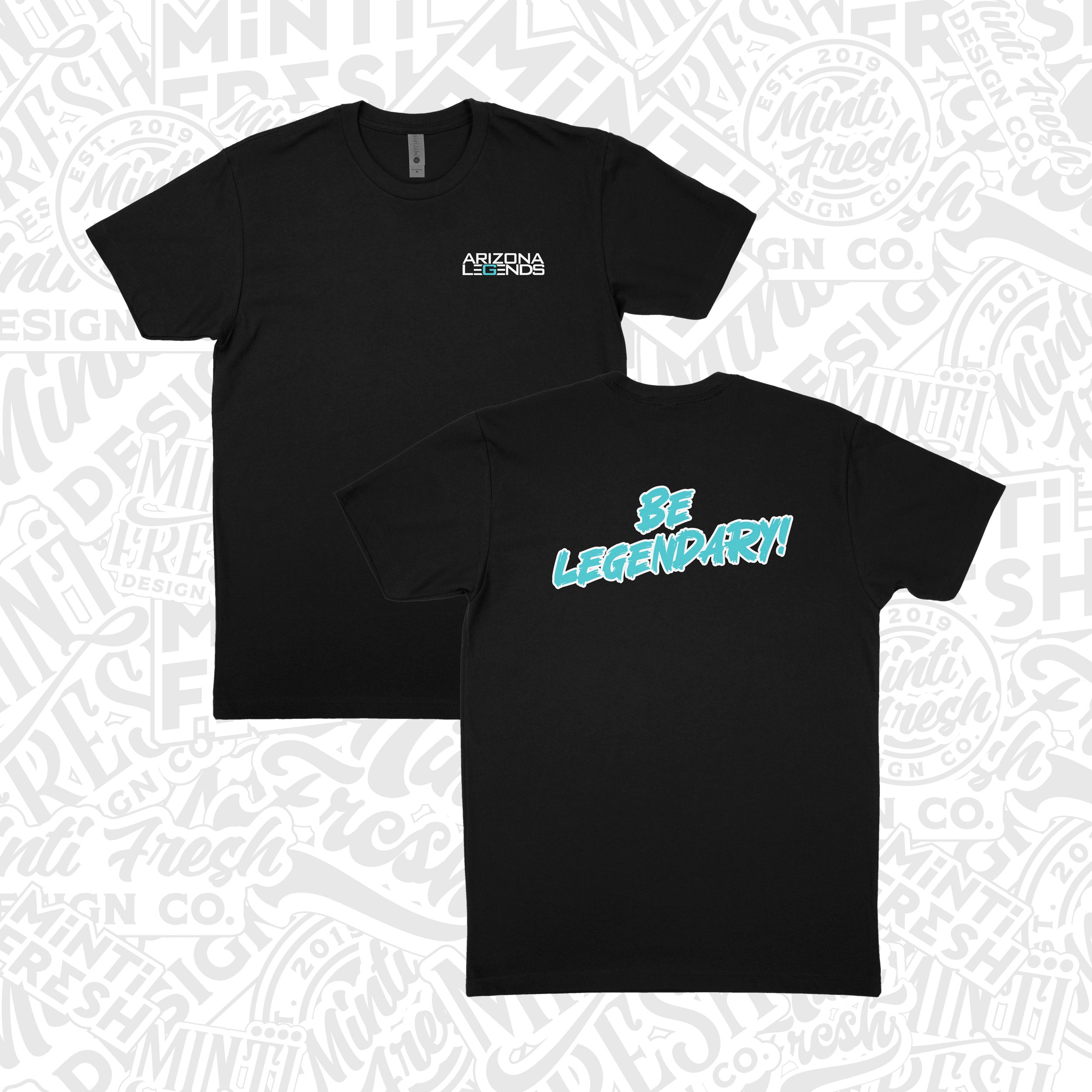 Be Legendary T Shirt – Minti Fresh Design Company